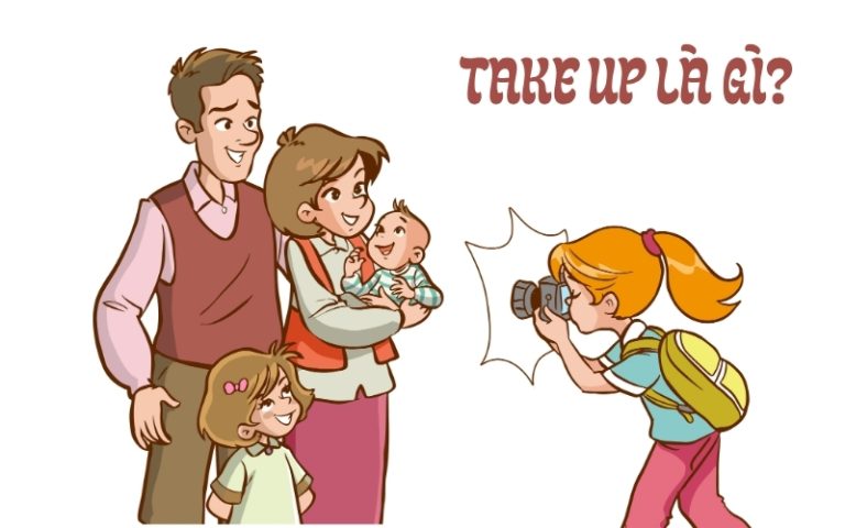 Giải nghĩa “take up là gì” và cách sử dụng chính xác